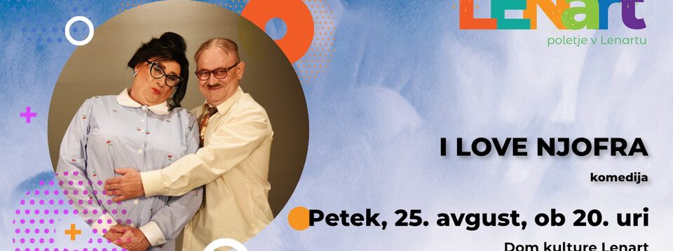 Kupite vstopnice I LOVE NJOFRA, Lenart ~ Dom kulture Lenart