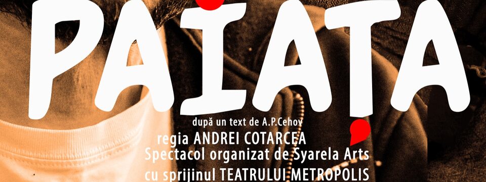 Cumpara bilete Paiata dupa A.P.Cehov, Bucuresti ~ Teatrul Infinit