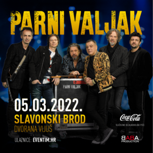 Tickets for PARNI VALJAK TOUR 2022 @ SLAVONSKI BROD, Slavonski Brod ...
